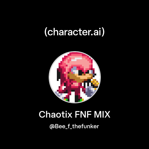 Chat with Chaotix FNF MIX | character.ai | Personalized AI for every ...