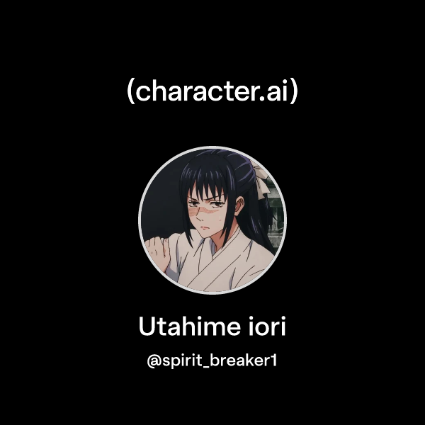 Chat with Utahime iori | character.ai | Personalized AI for every moment of your day