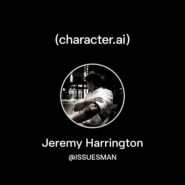Chat with Jeremy Harrington | character.ai | AI Chat, Reimagined–Your ...