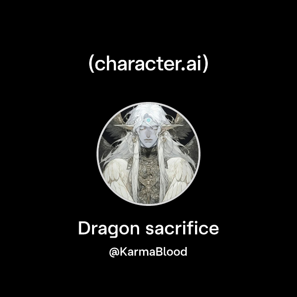 Chat with Dragon sacrifice | character.ai | Personalized AI for every ...