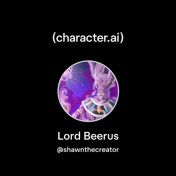 Chat with Lord Beerus | character.ai | Personalized AI for every moment ...
