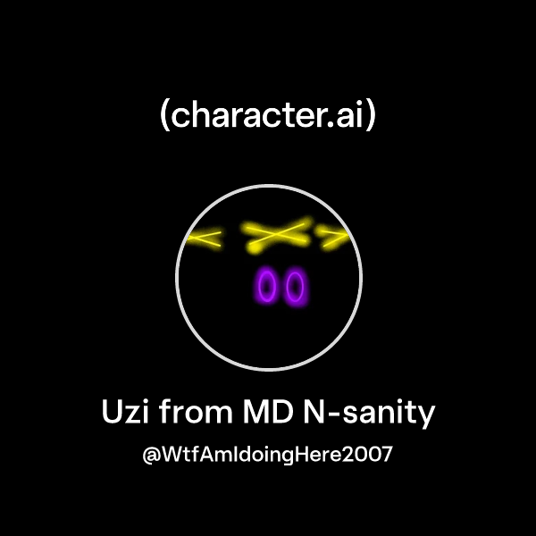 Chat with Uzi from MD N-sanity | character.ai | AI Chat, Reimagined ...