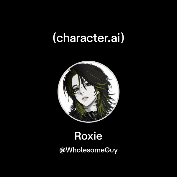 Chat with Roxie | character.ai | AI Chat, Reimagined–Your Words. Your ...