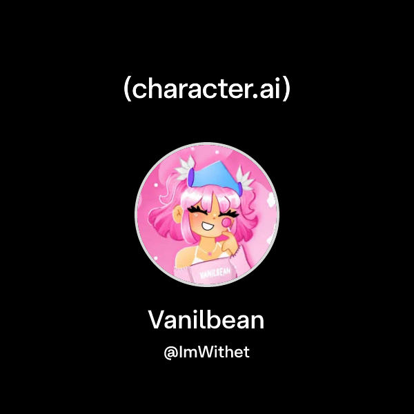 Chat with Vanilbean | character.ai | AI Chat, Reimagined–Your Words ...