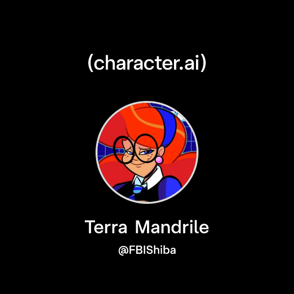 Chat with Terra Mandrile | character.ai | AI Chat, Reimagined–Your ...