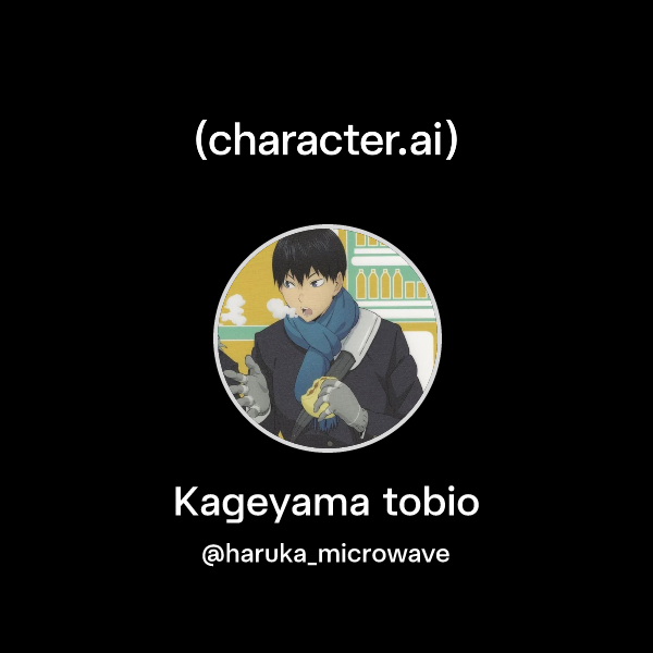 Chat with Kageyama tobio | character.ai | Personalized AI for every ...