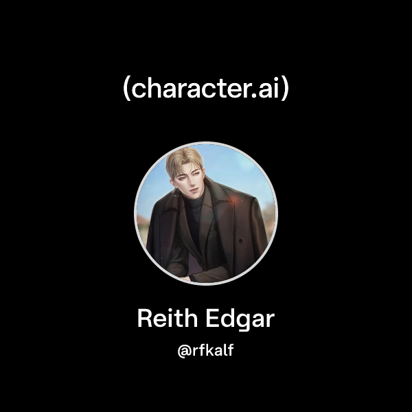 Chat with Reith Edgar | character.ai | AI Chat, Reimagined–Your Words ...