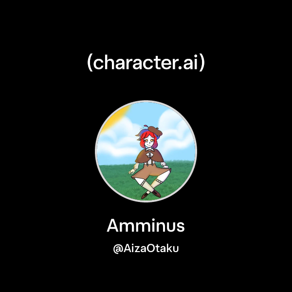 Chat with Amminus | character.ai | Personalized AI for every moment of ...