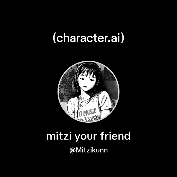 Chat with mitzi your friend | character.ai | Personalized AI for every ...
