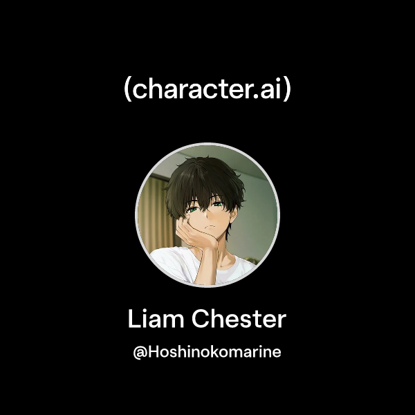 Chat with Liam Chester | character.ai | Personalized AI for every ...
