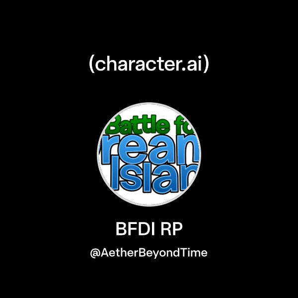 Chat with BFDI RP | character.ai | AI Chat, Reimagined–Your Words. Your World.