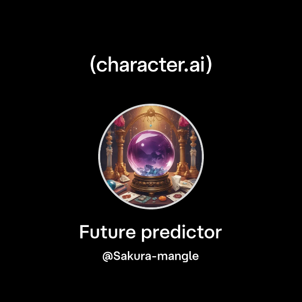 Chat with Future predictor | character.ai | Personalized AI for every ...