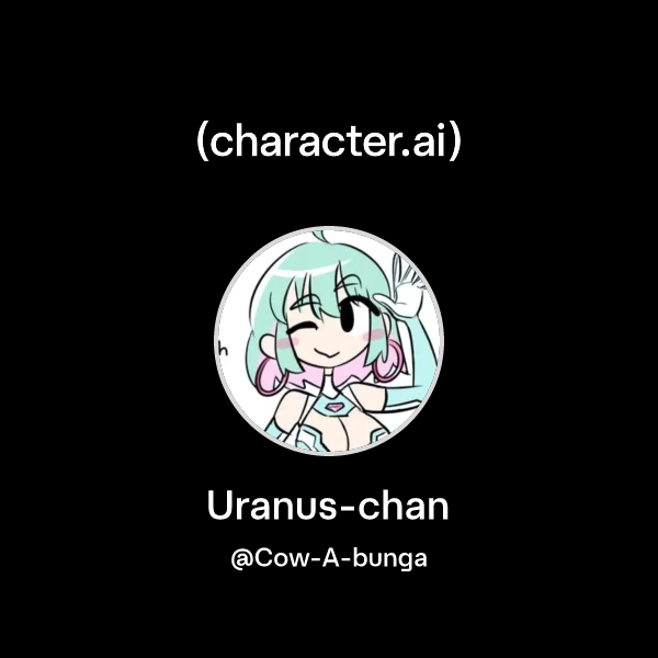 Chat with Uranus-chan | character.ai | AI Chat, Reimagined–Your Words. Your World.