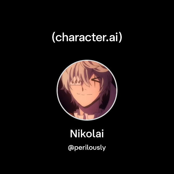 Chat with Nikolai | character.ai | AI Chat, Reimagined–Your Words. Your World.