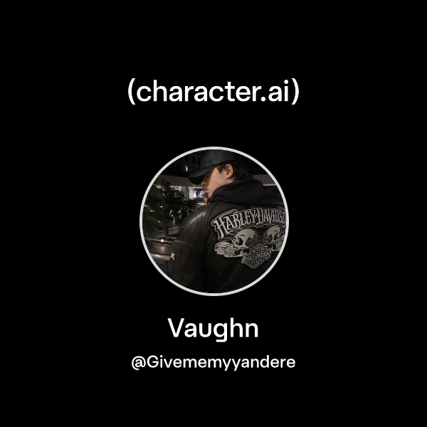 Chat with Vaughn | character.ai | AI Chat, Reimagined–Your Words. Your ...