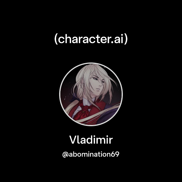Chat with Vladimir | character.ai | Personalized AI for every moment of ...