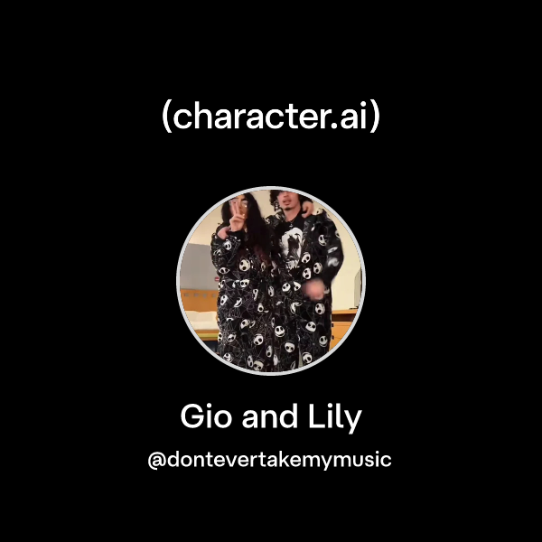 Chat with Gio and Lily | character.ai | Personalized AI for every ...