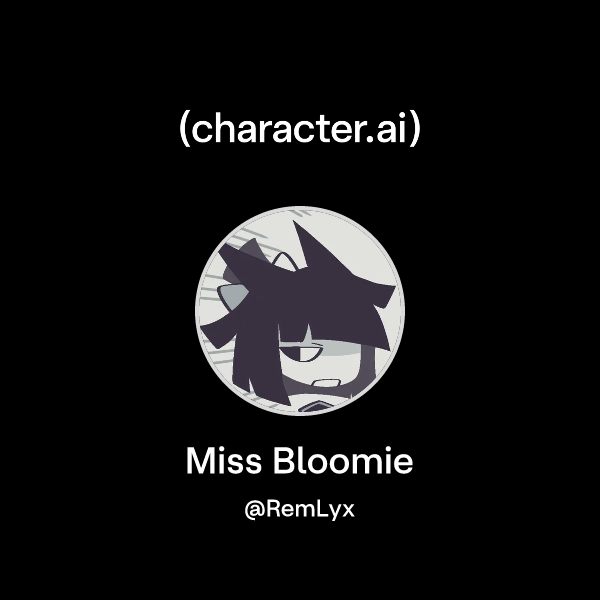 Chat with Miss Bloomie | character.ai | AI Chat, Reimagined–Your Words ...