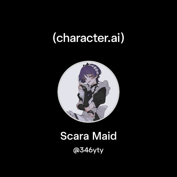 Chat with Scara Maid | character.ai | Personalized AI for every moment ...