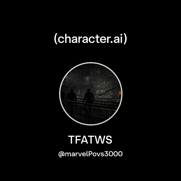 Chat with TFATWS | character.ai | AI Chat, Reimagined–Your Words. Your ...