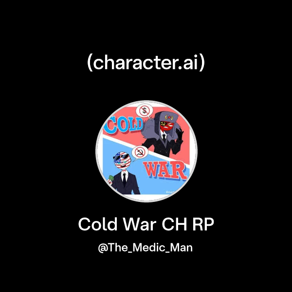Chat with Cold War CH RP | character.ai | AI Chat, Reimagined–Your ...