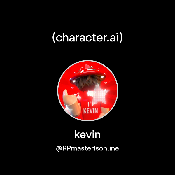 Chat with kevin | character.ai | AI Chat, Reimagined–Your Words. Your ...