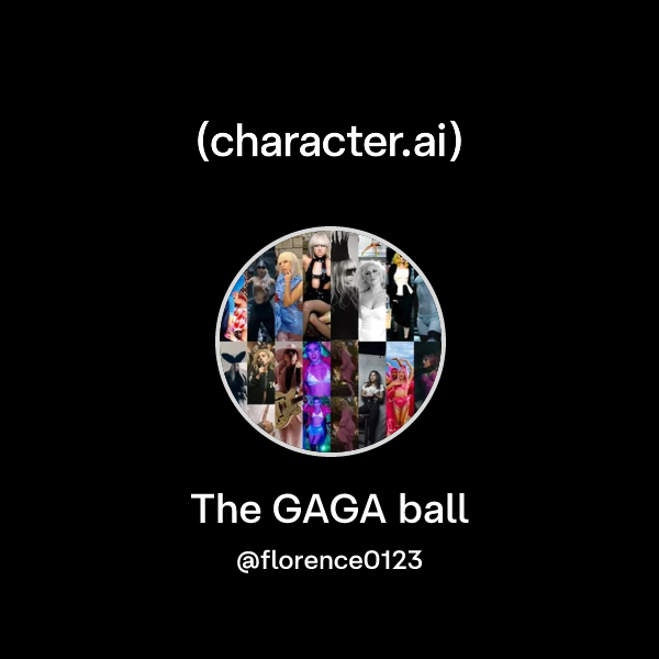 Chat with The GAGA ball | character.ai | Personalized AI for every ...