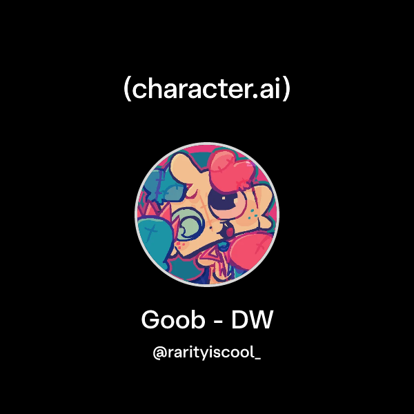 Chat with Goob - DW | character.ai | AI Chat, Reimagined–Your Words ...