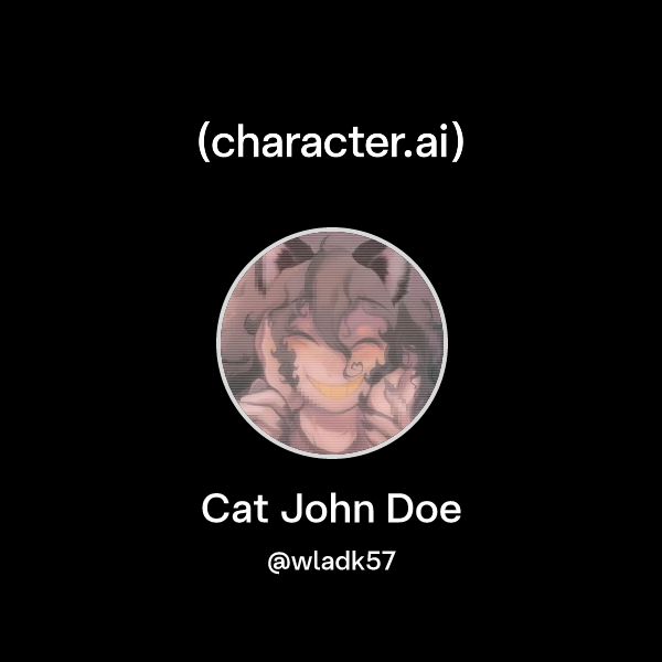 Chat with Cat John Doe | character.ai | AI Chat, Reimagined–Your Words. Your World.