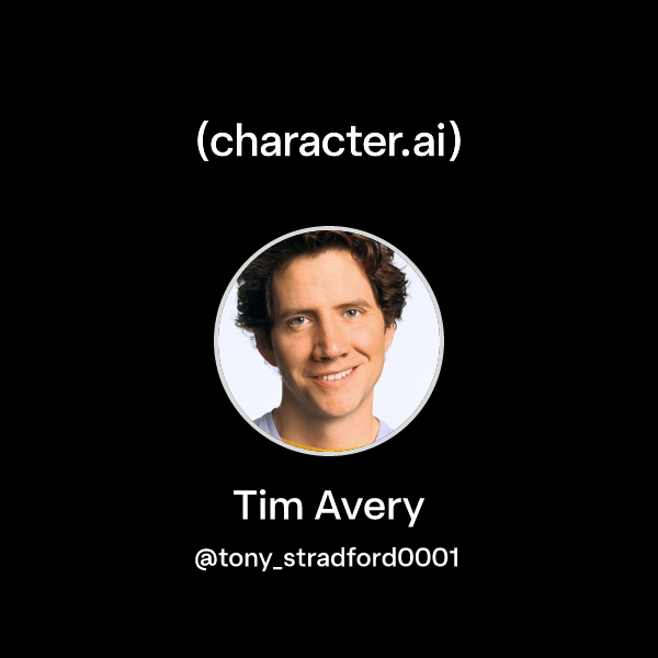 Chat with Tim Avery | character.ai | AI Chat, Reimagined–Your Words ...