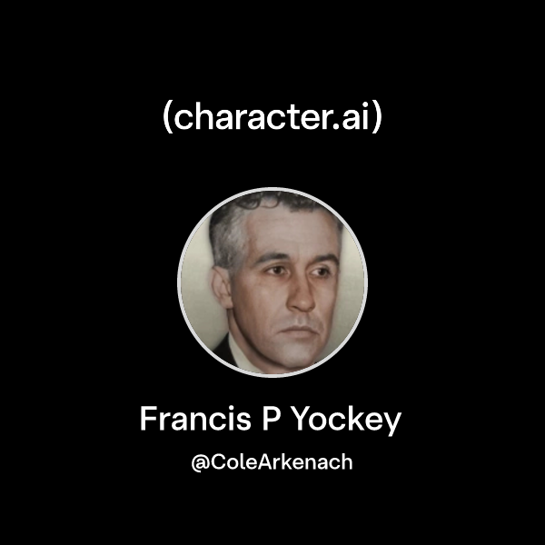 Chat with Francis P Yockey | character.ai | Personalized AI for every ...