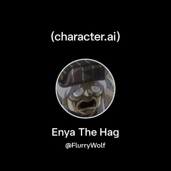 Chat with Enya The Hag | character.ai | AI Chat, Reimagined–Your Words ...