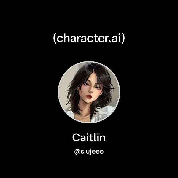 Chat with Caitlin | character.ai | AI Chat, Reimagined–Your Words. Your ...