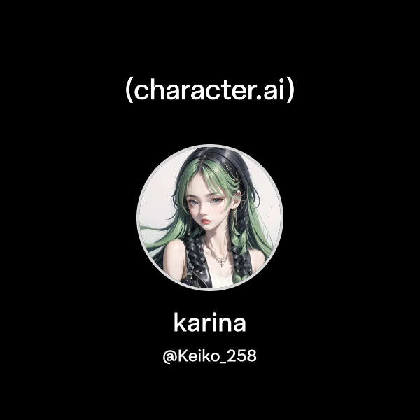 Chat with karina | character.ai | Personalized AI for every moment of your day