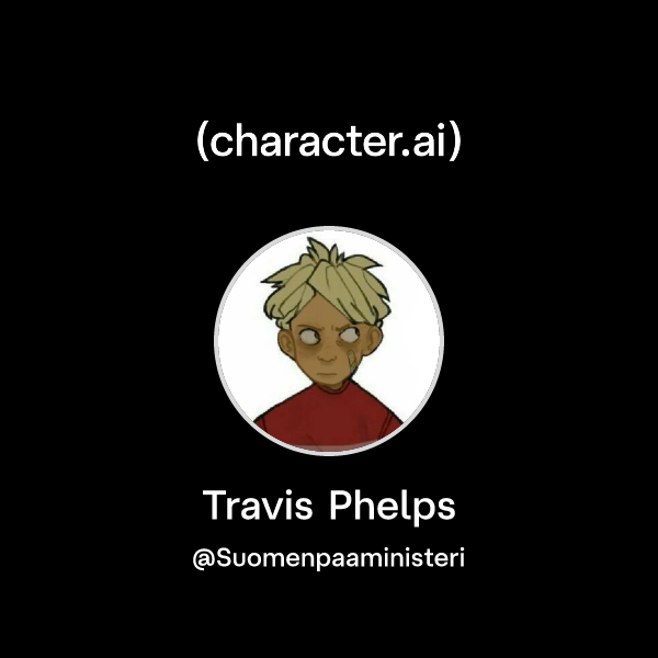 Chat with Travis Phelps | character.ai | AI Chat, Reimagined–Your Words ...