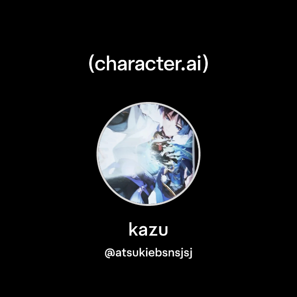 Chat with kazu | character.ai | Personalized AI for every moment of ...