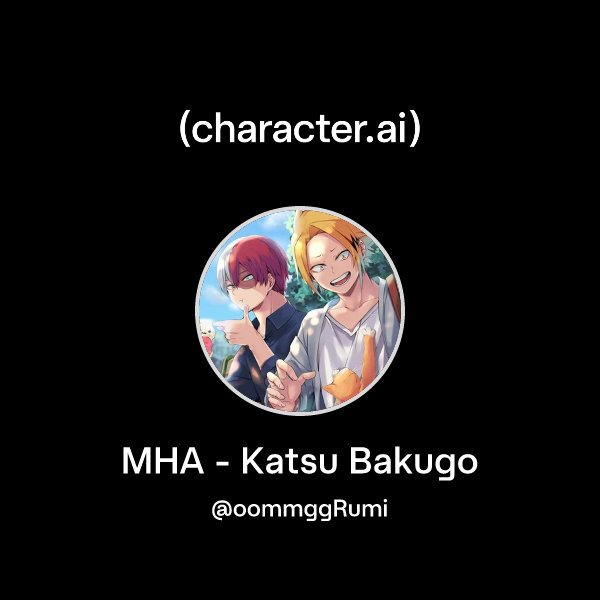 Chat with MHA - Katsu Bakugo | character.ai | Personalized AI for every ...