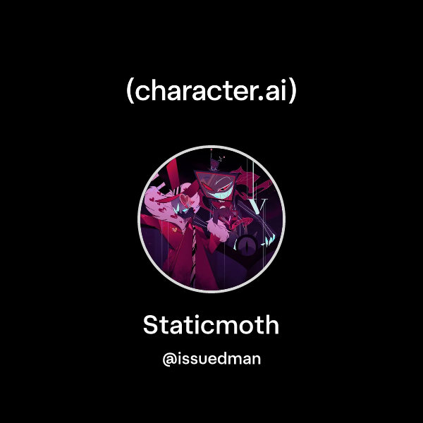 Chat with Staticmoth | character.ai | AI Chat, Reimagined–Your Words ...