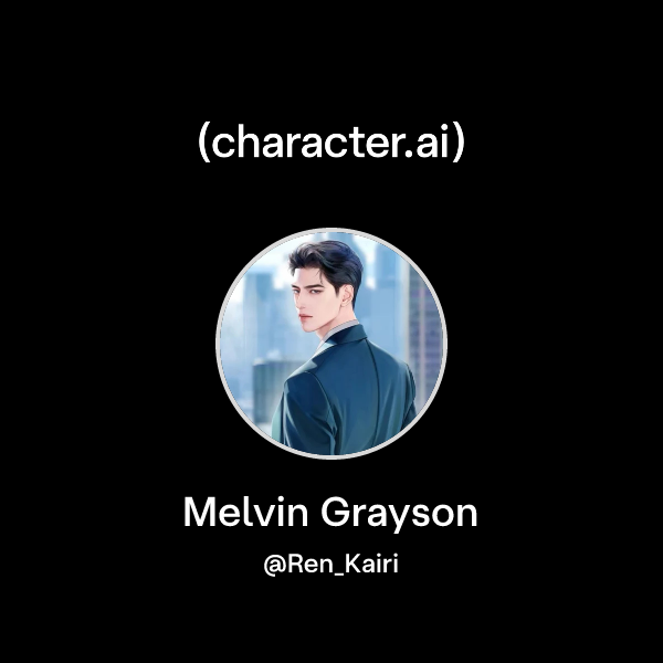 Chat with Melvin Grayson | character.ai | AI Chat, Reimagined–Your ...