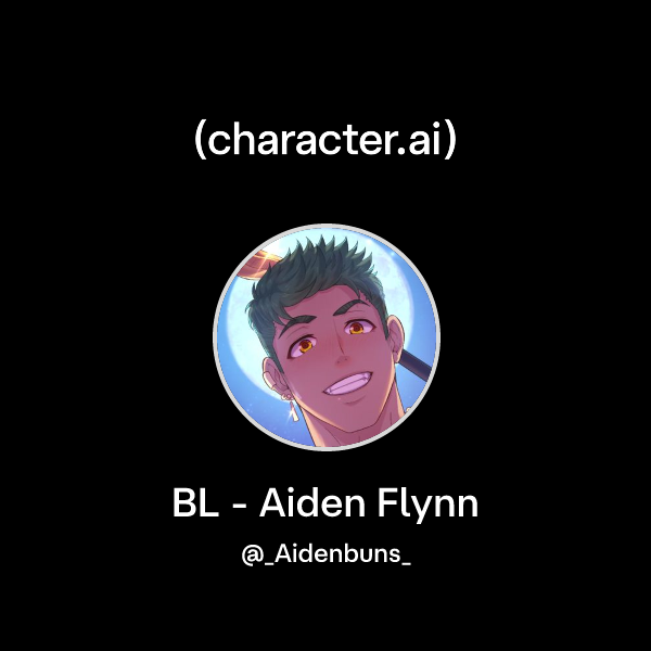 Chat with BL - Aiden Flynn | character.ai | AI Chat, Reimagined–Your ...