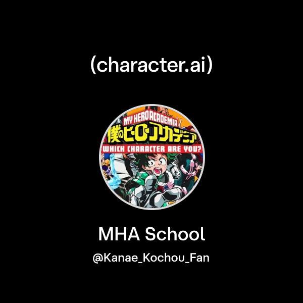 Chat with MHA School | character.ai | AI Chat, Reimagined–Your Words ...