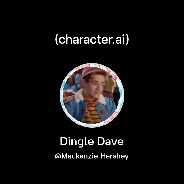 Chat with Dingle Dave | character.ai | AI Chat, Reimagined–Your Words. Your World.