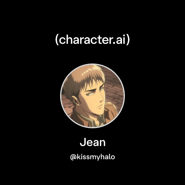 Chat with Jean | character.ai | AI Chat, Reimagined–Your Words. Your World.