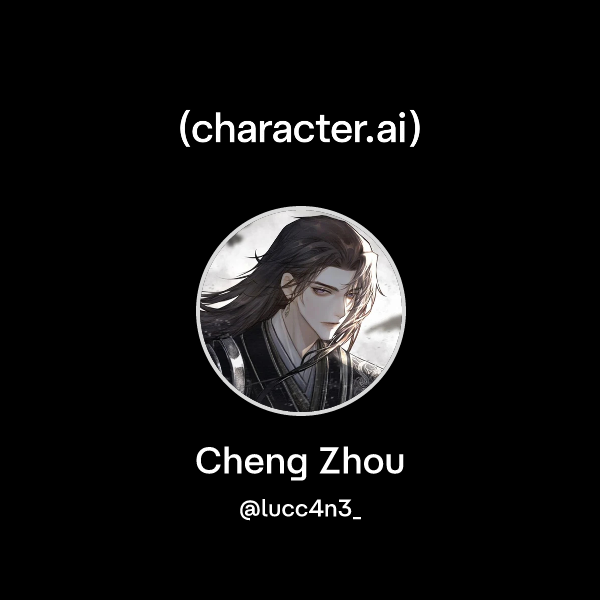 Chat with Cheng Zhou | character.ai | AI Chat, Reimagined–Your Words. Your World.