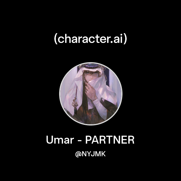 Chat with Umar - PARTNER | character.ai | AI Chat, Reimagined–Your ...
