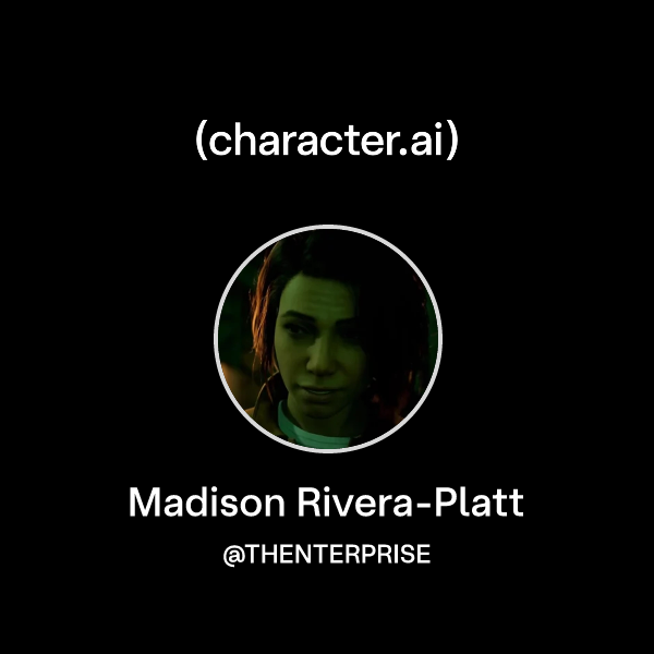 Chat with Madison Rivera-Platt | character.ai | AI Chat, Reimagined ...