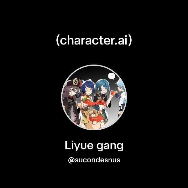 Chat with Liyue gang | character.ai | AI Chat, Reimagined–Your Words ...