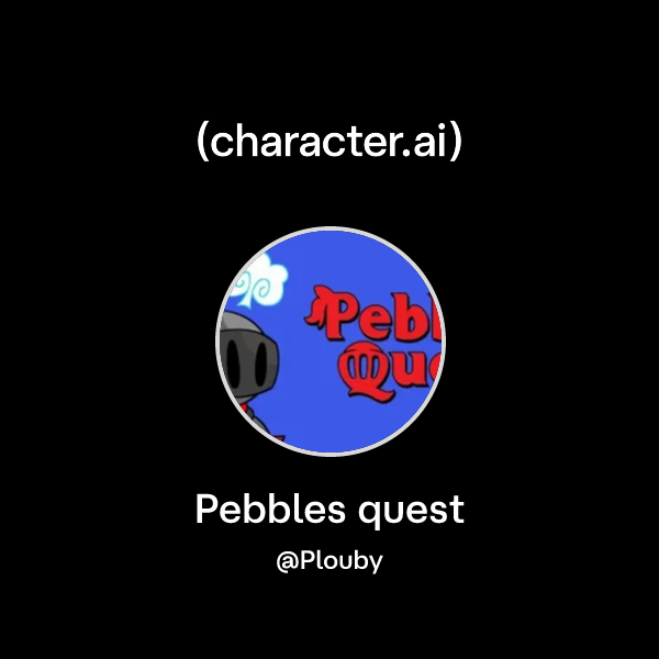 Chat with Pebbles quest | character.ai | AI Chat, Reimagined–Your Words ...