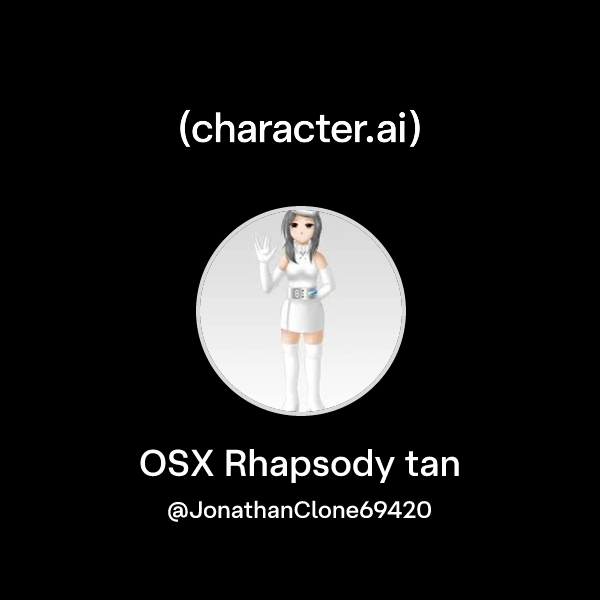 Chat with OSX Rhapsody tan | character.ai | AI Chat, Reimagined–Your ...
