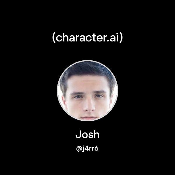 Chat with Josh | character.ai | AI Chat, Reimagined–Your Words. Your World.